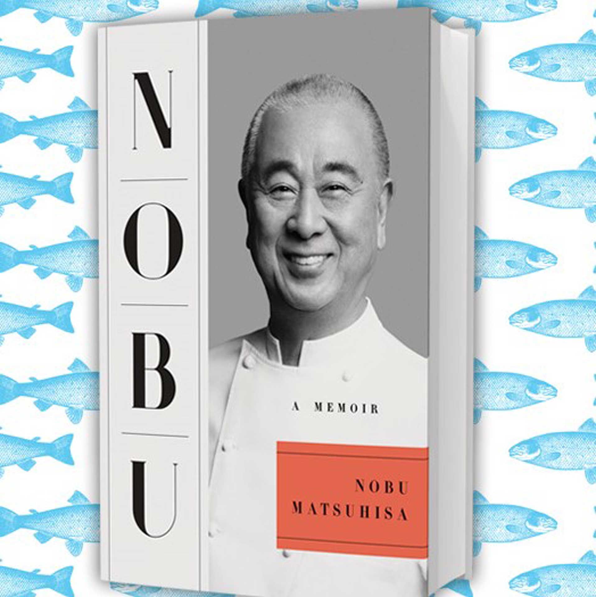 How Does An Autographed Copy Of Nobu's Memoir & An Omakase Dinner Sound ...