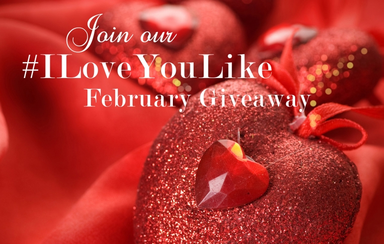 Fabulous Prizes Up For Grabs! Join our "#ILoveYouLike February Giveaway ...