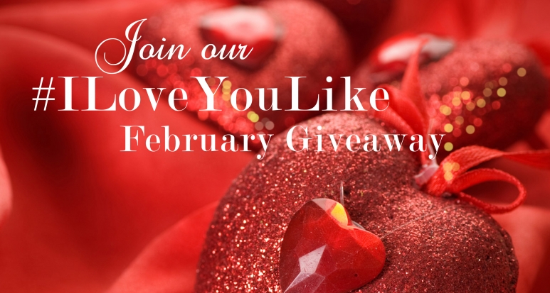 Fabulous Prizes Up For Grabs! Join our "#ILoveYouLike February Giveaway ...
