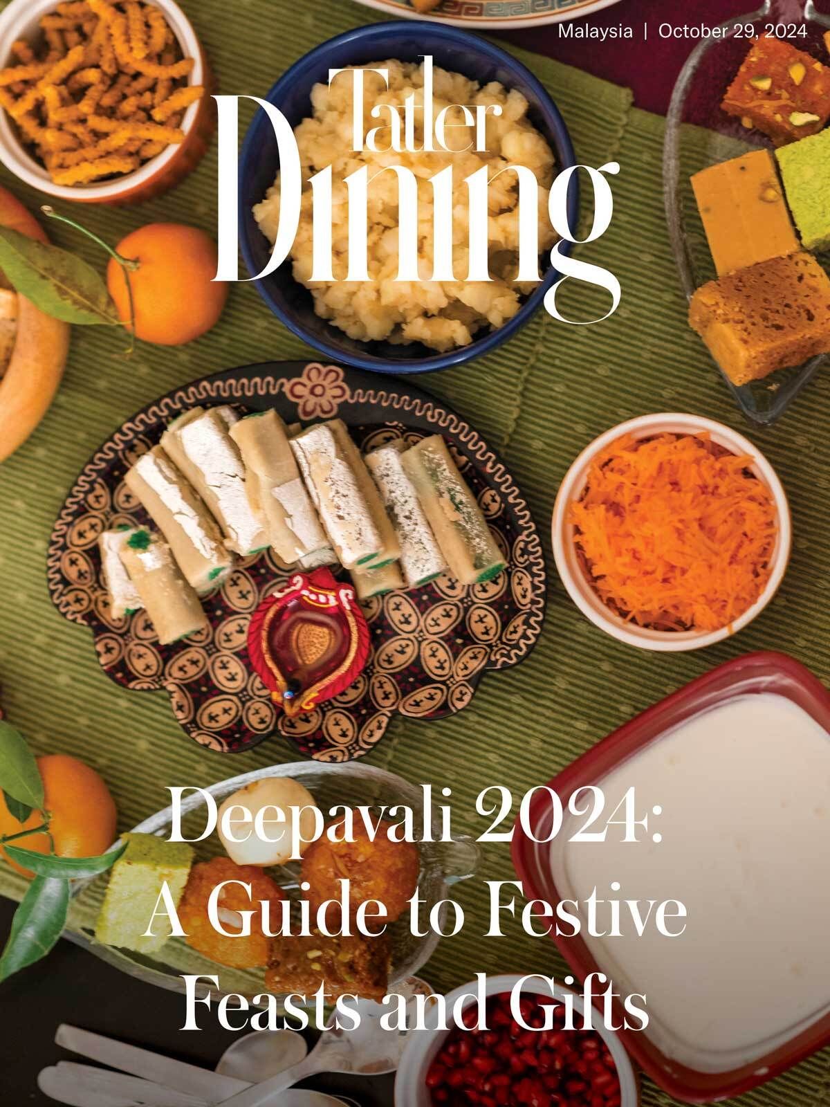 Tatler Dining Malaysia: Deepavali 2024: A guide to festive feasts and ...